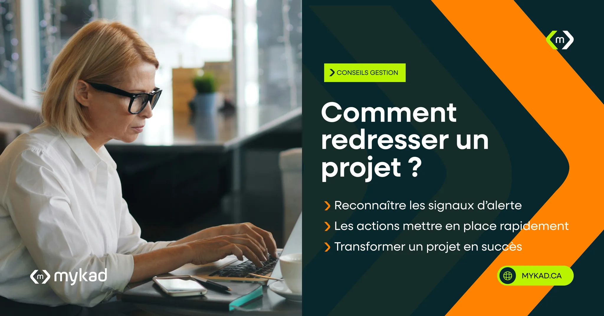L’art de redresser un projet avant qu’il ne soit trop tard selon Mykad ...